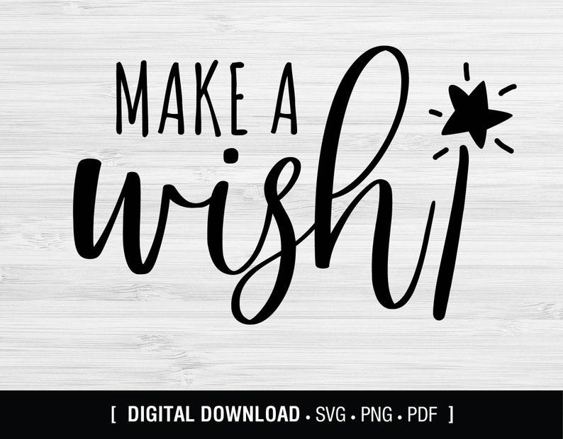 Make A Wish SVG File, Birthday, Digitial Download - Etsy