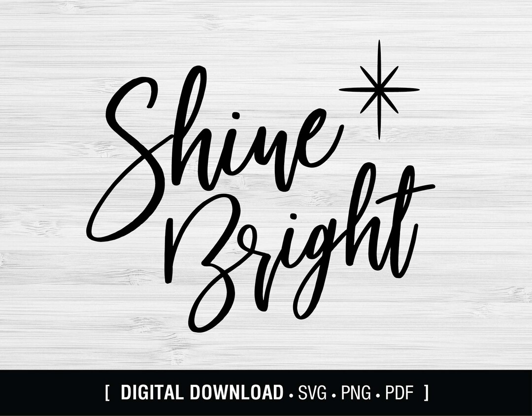 Shine Bright, SVG, Digital Download - Etsy