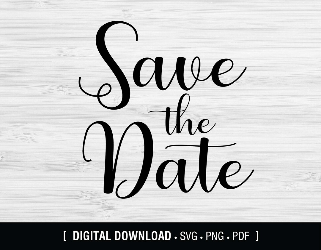 Save the Date SVG, Digital Download - Etsy