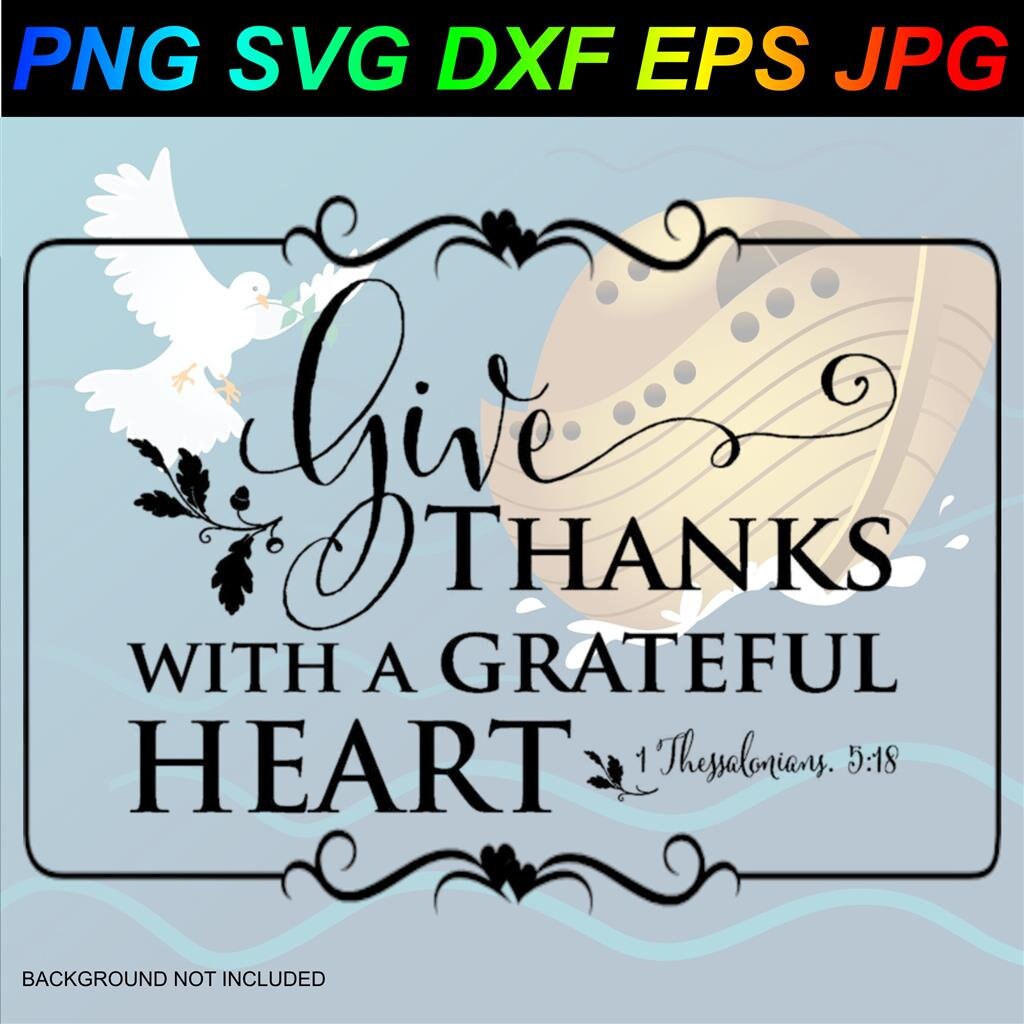 Give Thanks With A Grateful Heart Scripture