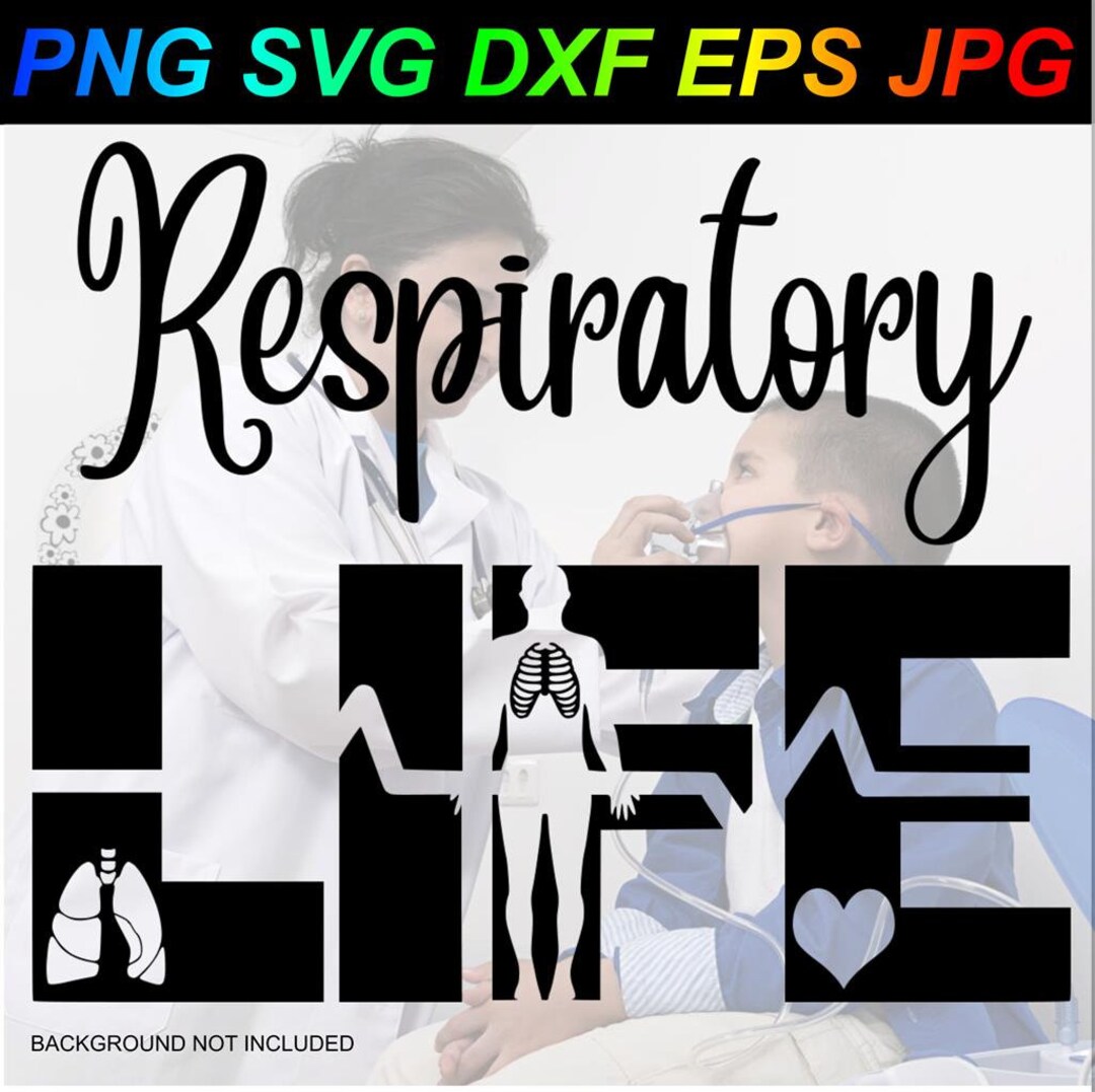 Respiratory Life PNG SVG DXF Eps Jpg - Etsy