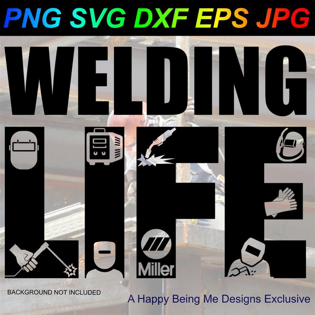 Welding Life Arc Tig Rod Argon PNG SVG DXF Eps Jpg Cricut Silhouette ...