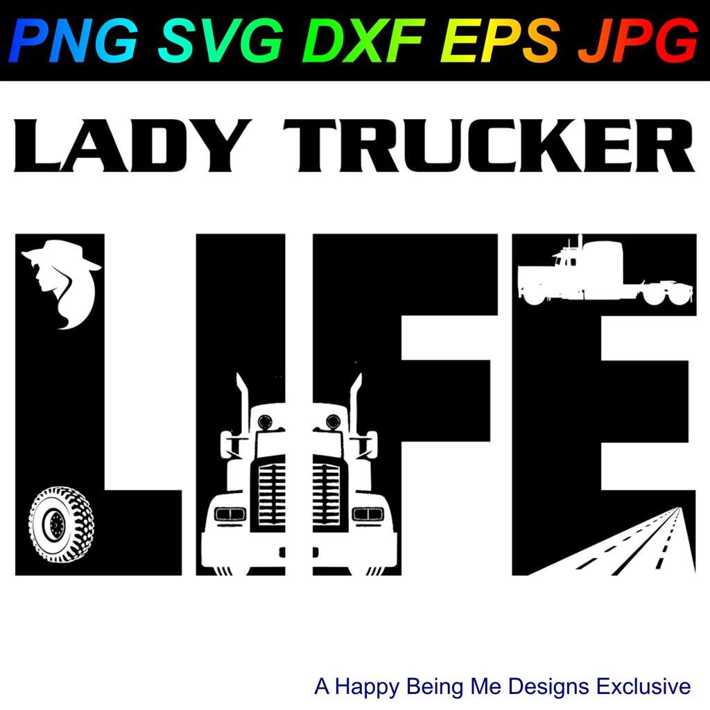 Lady Trucker Life PNG SVG DXF Eps Jpg - Etsy