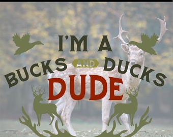 I'm a Bucks and Ducks Dude PNG SVG DXF Eps Jpg Cricut Silhouette - Etsy UK
