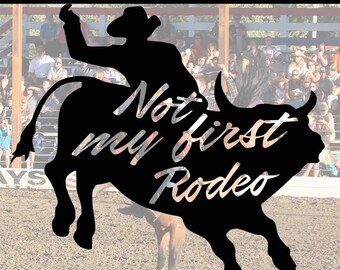 Not My First Rodeo Png | Etsy