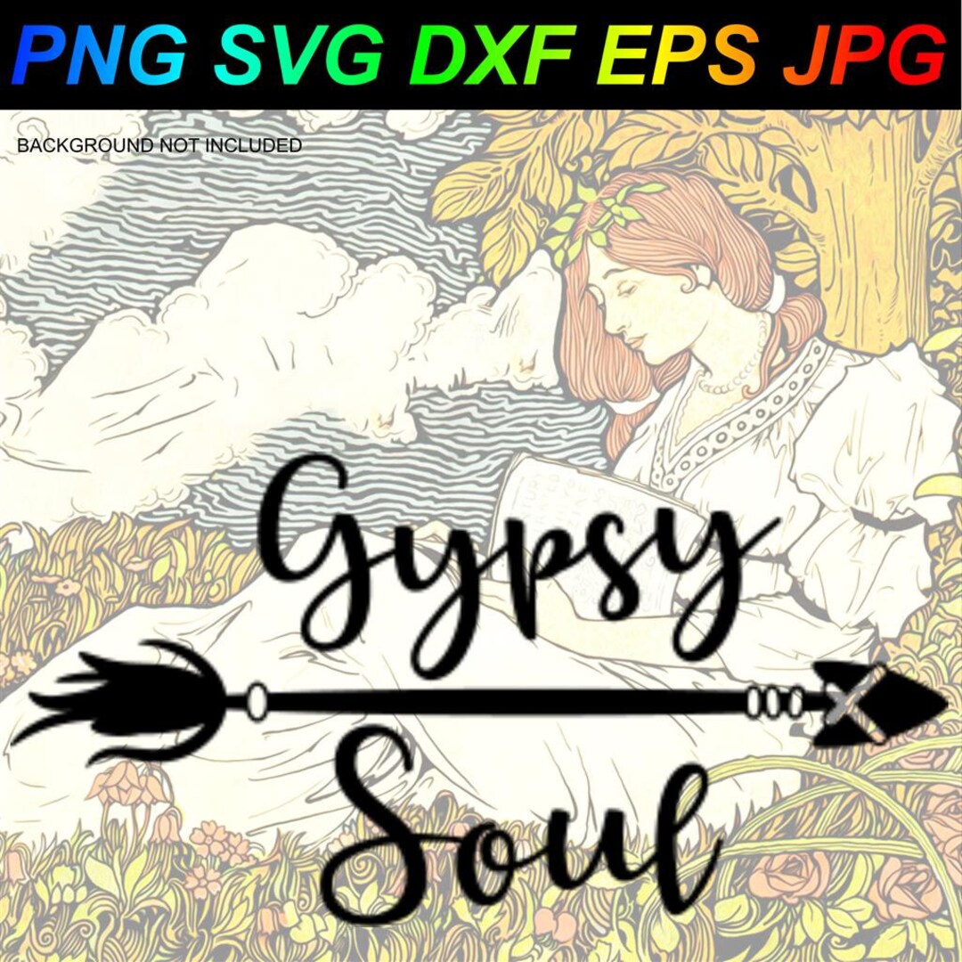 Gypsy Soul PNG SVG DXF Eps Jpg - Etsy