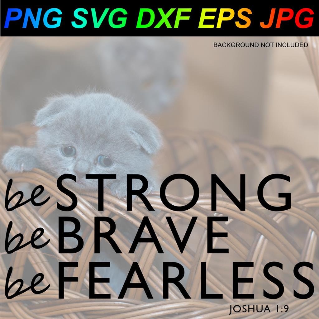 Be Strong Be Brave Be Fearless Joshua 1:9 Christian Bible PNG | Etsy