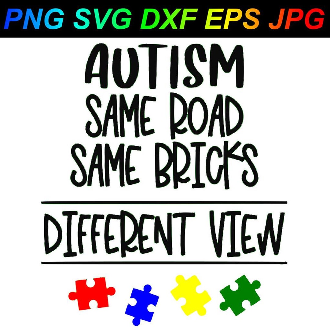 Autism Same Road Same Bricks Different View PNG SVG DXF Eps Jpg - Etsy