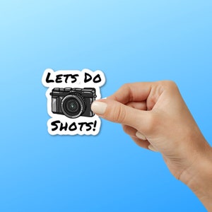 Photographer Let's Do Shots Funny Camera Sticker, Photography Decal ...