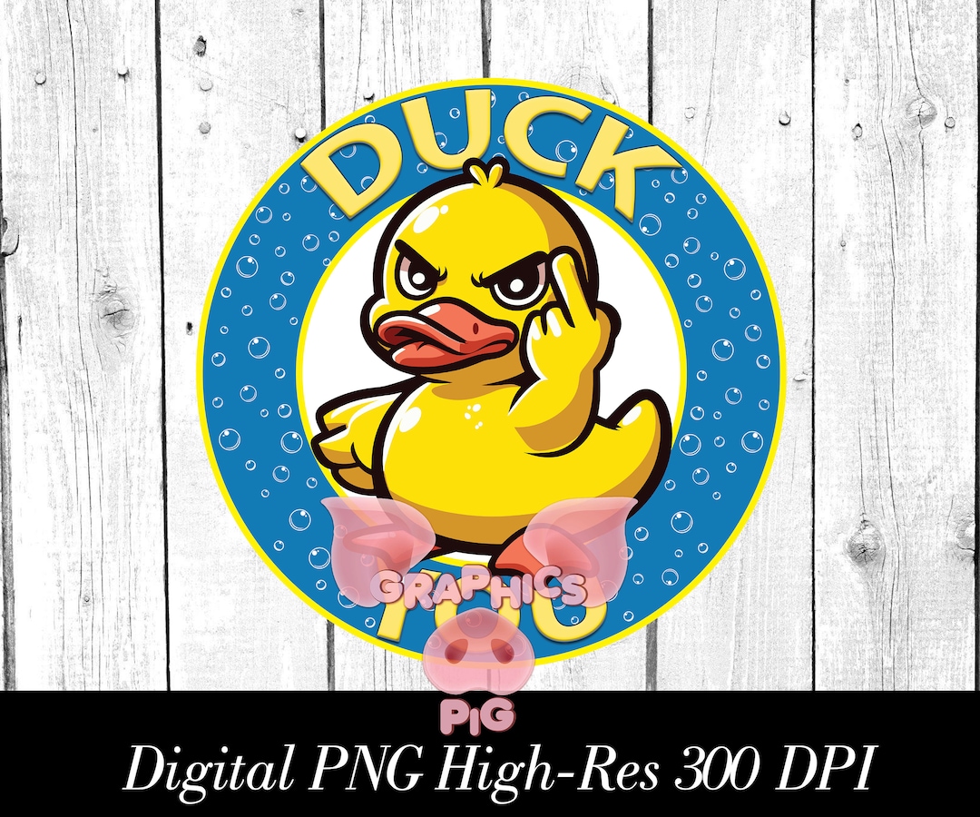 Duck You PNG High-res - Etsy