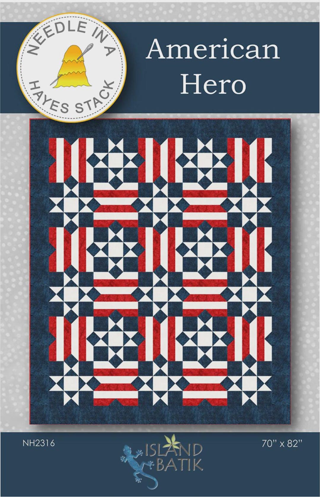 American Hero Quilt Pattern | NH2316 | Needle in A Hayes Stack, Tiffany ...
