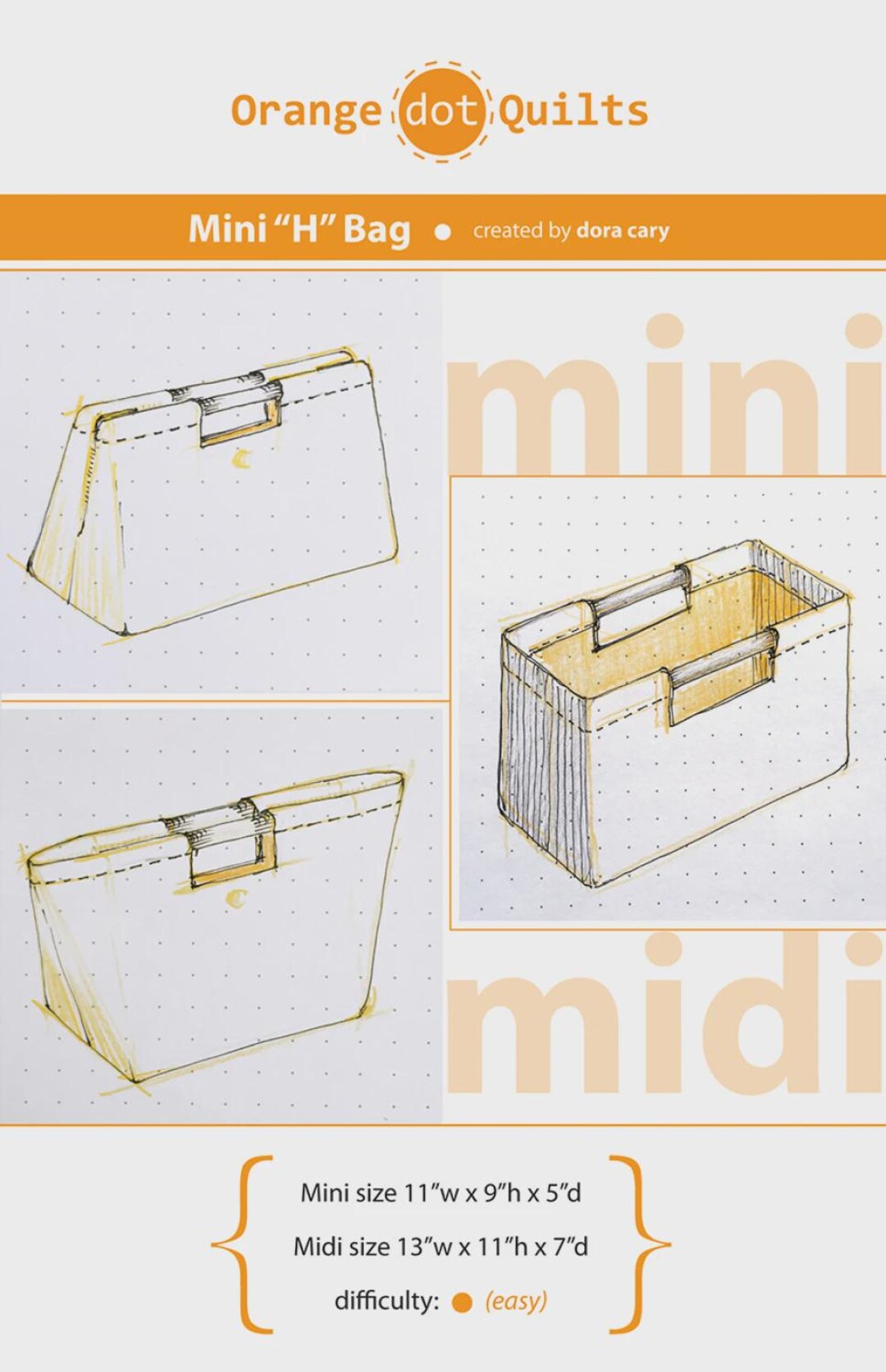 The Mini H Bag Pattern | ODQ-MINI-H | Orange Dot Quilts Dora Cary ...