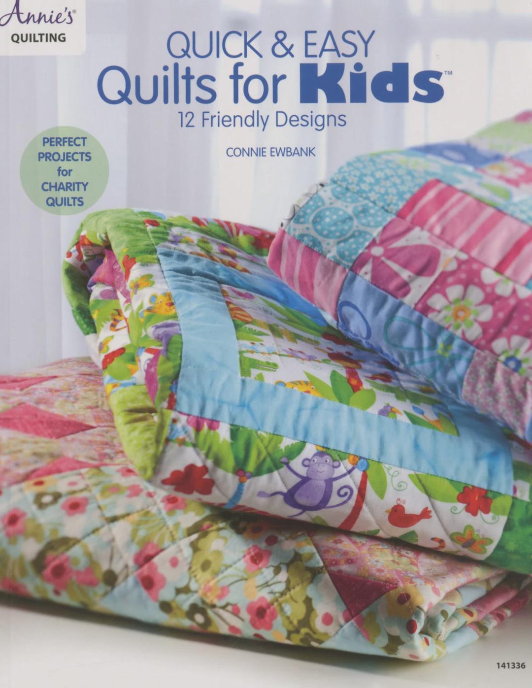 Quick & Easy Quilts for Kids Pattern Book | 141336 | Connie Ewbank Annie's Publishing | 48 Pages ...