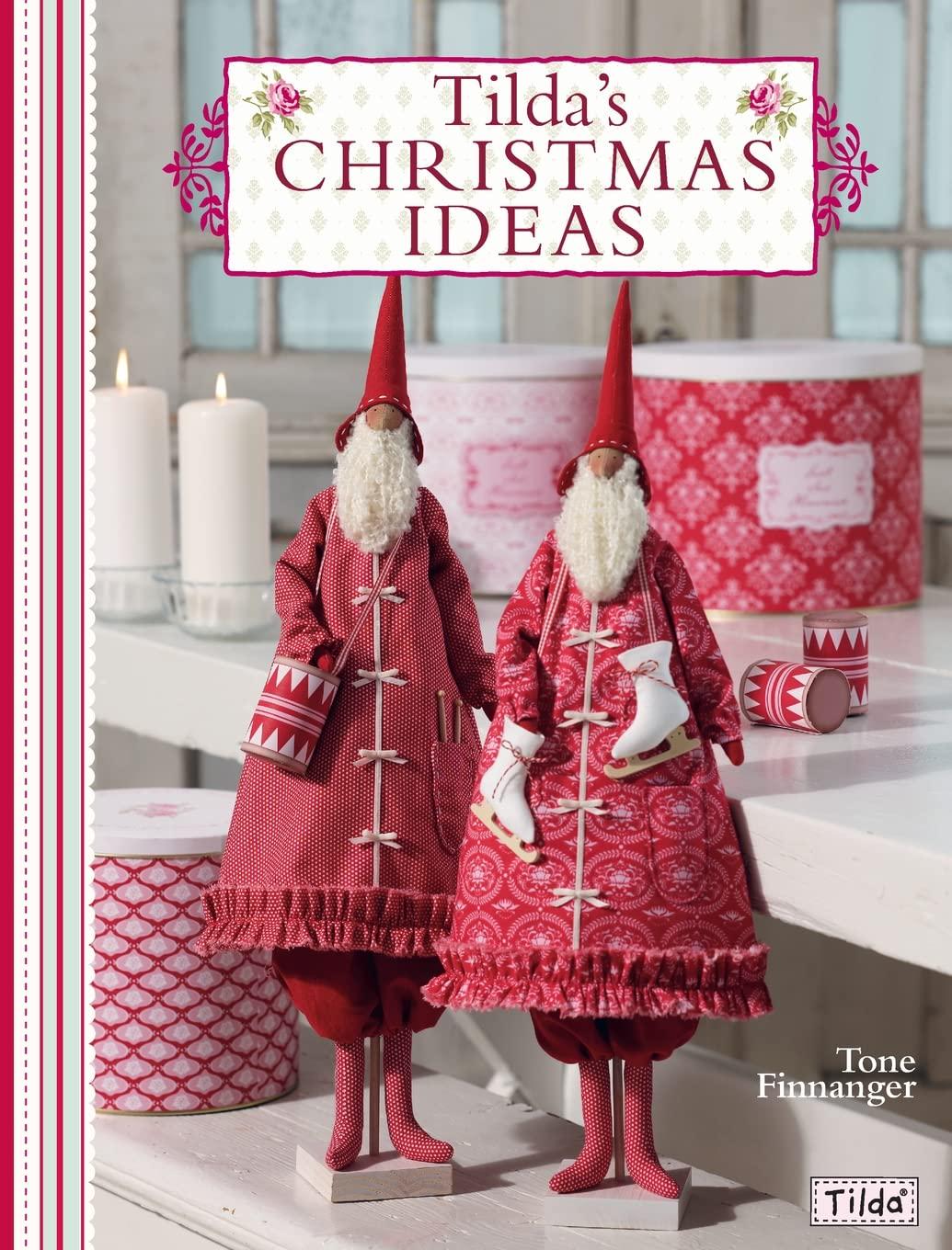 Tilda's CHRISTMAS Ideas Book | Tone Finnanger | ISBN 9780715338650 ...