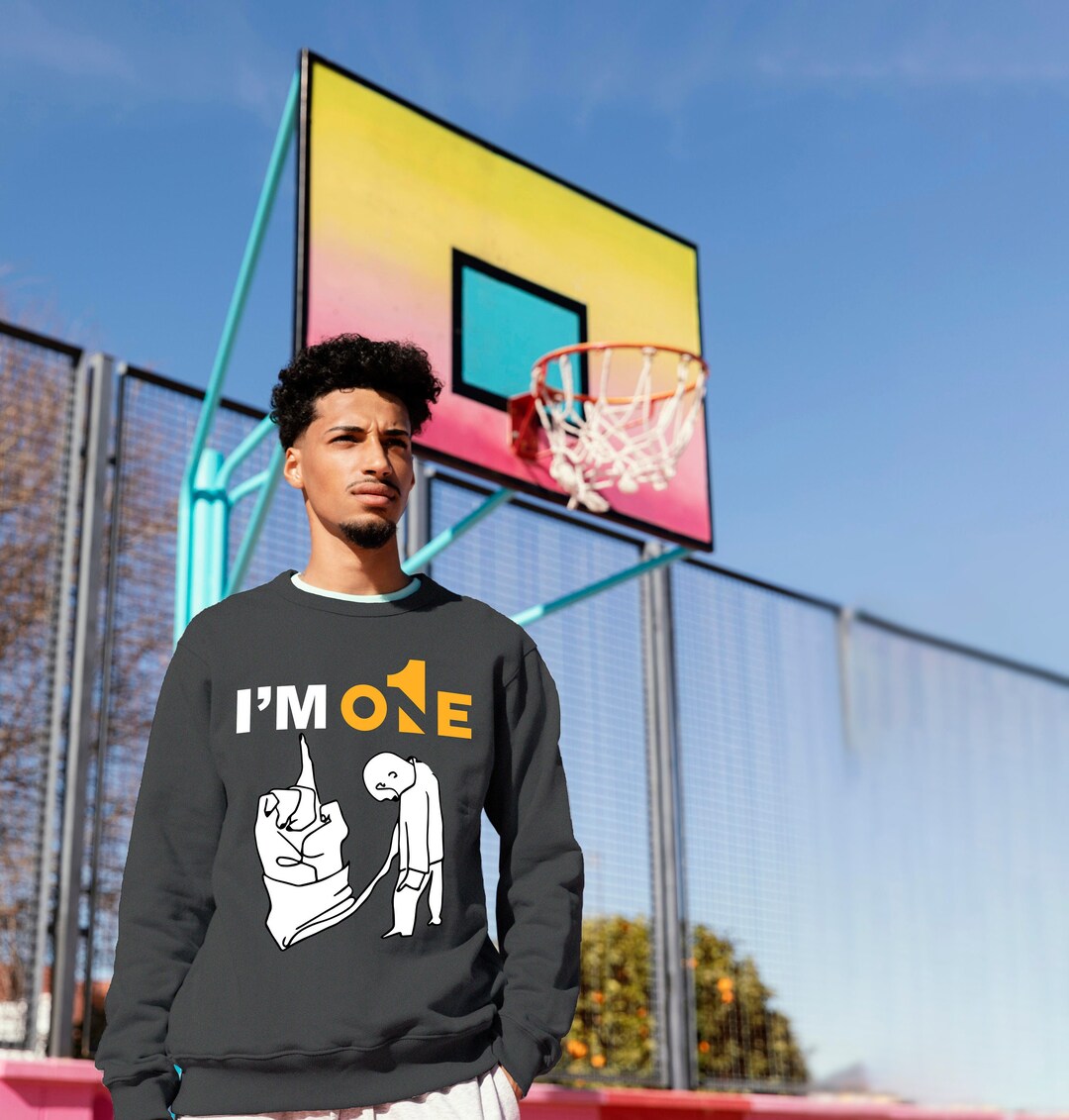 I'm One Sweatshirt I'm Number One Shirt I Am Number - Etsy