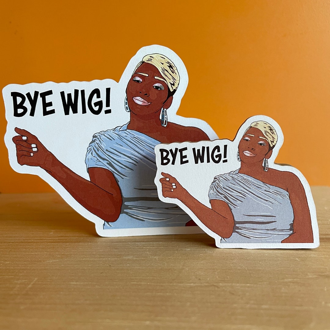 MAGNET Bye Wig! - Nene Leakes - Real Housewives of Atlanta Magnet - Etsy