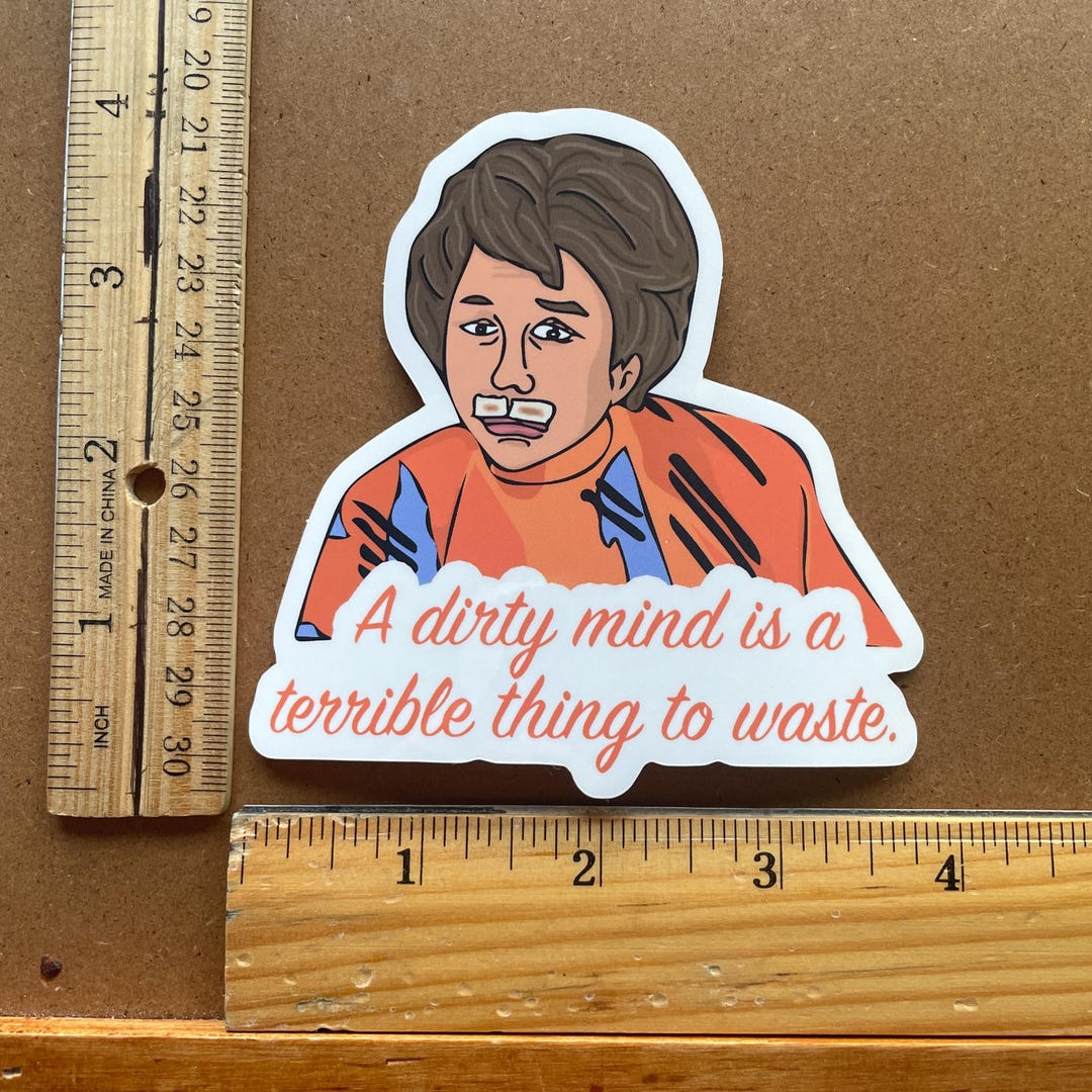 STICKER A Dirty Mind is A Terrible Thing to Waste - Ousier Boudreaux ...