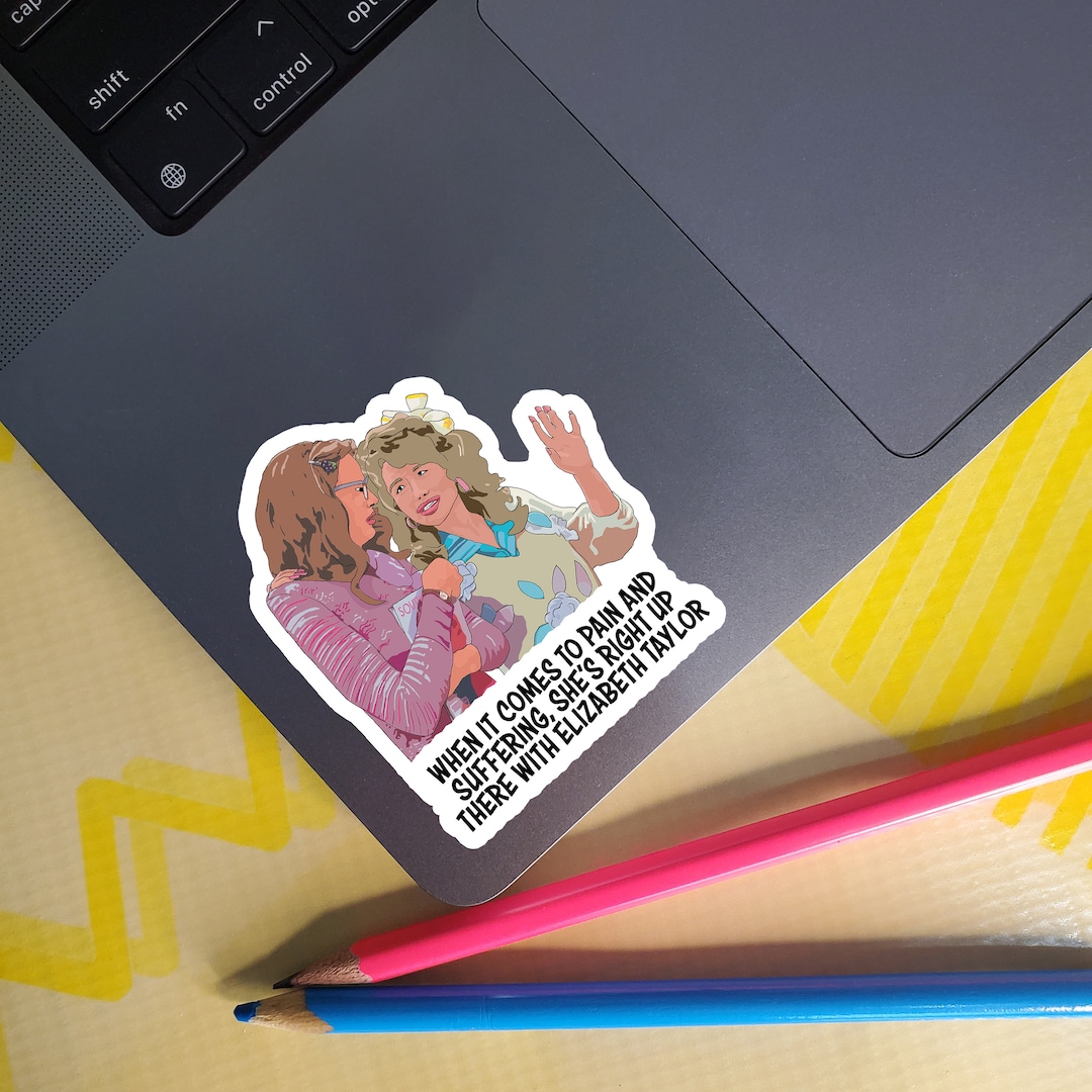 STICKER When It Comes to Pain and Suffering, She's Right.. Truvy Jones ...