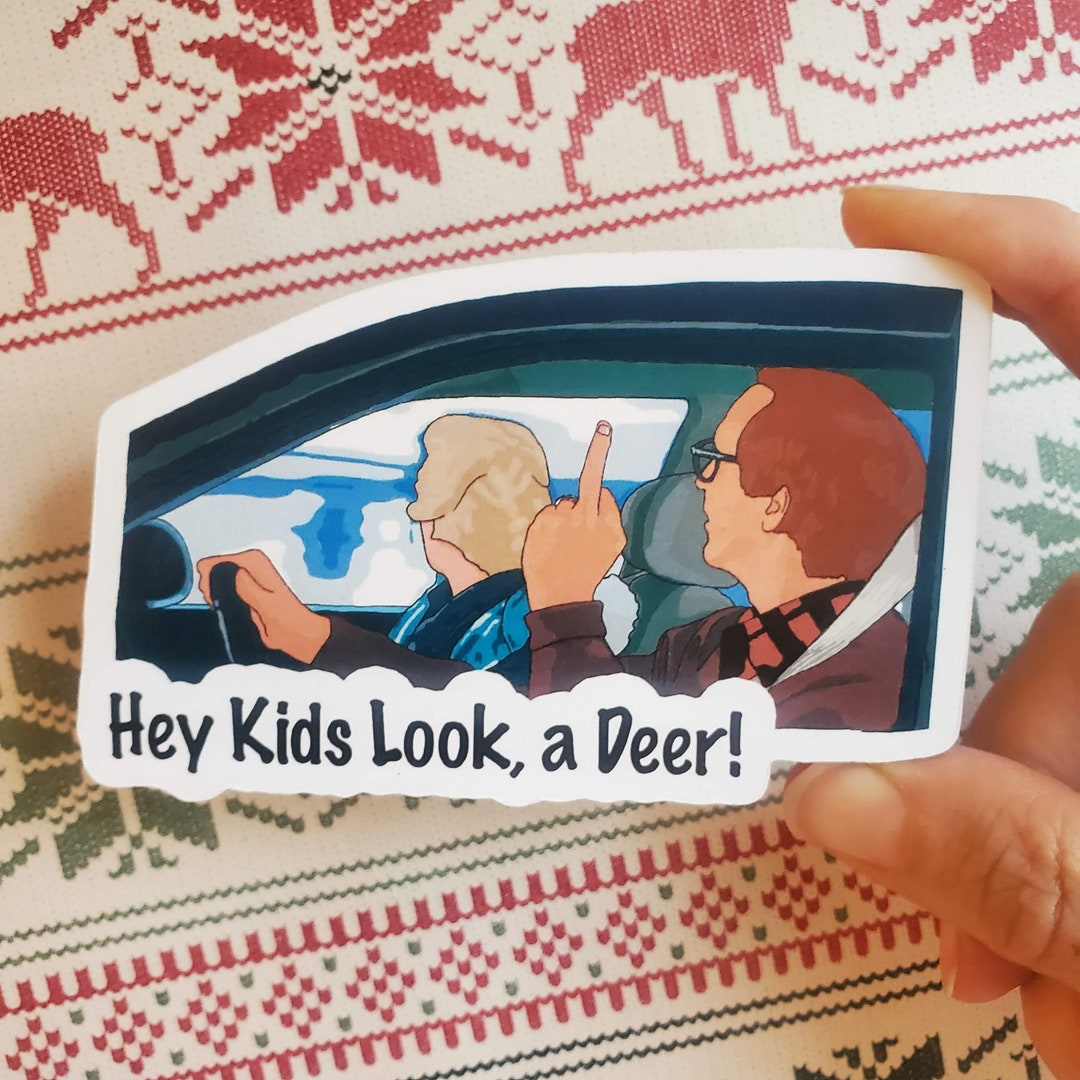 Hey Kids Look a Deer Clark Griswold National Lampoons - Etsy