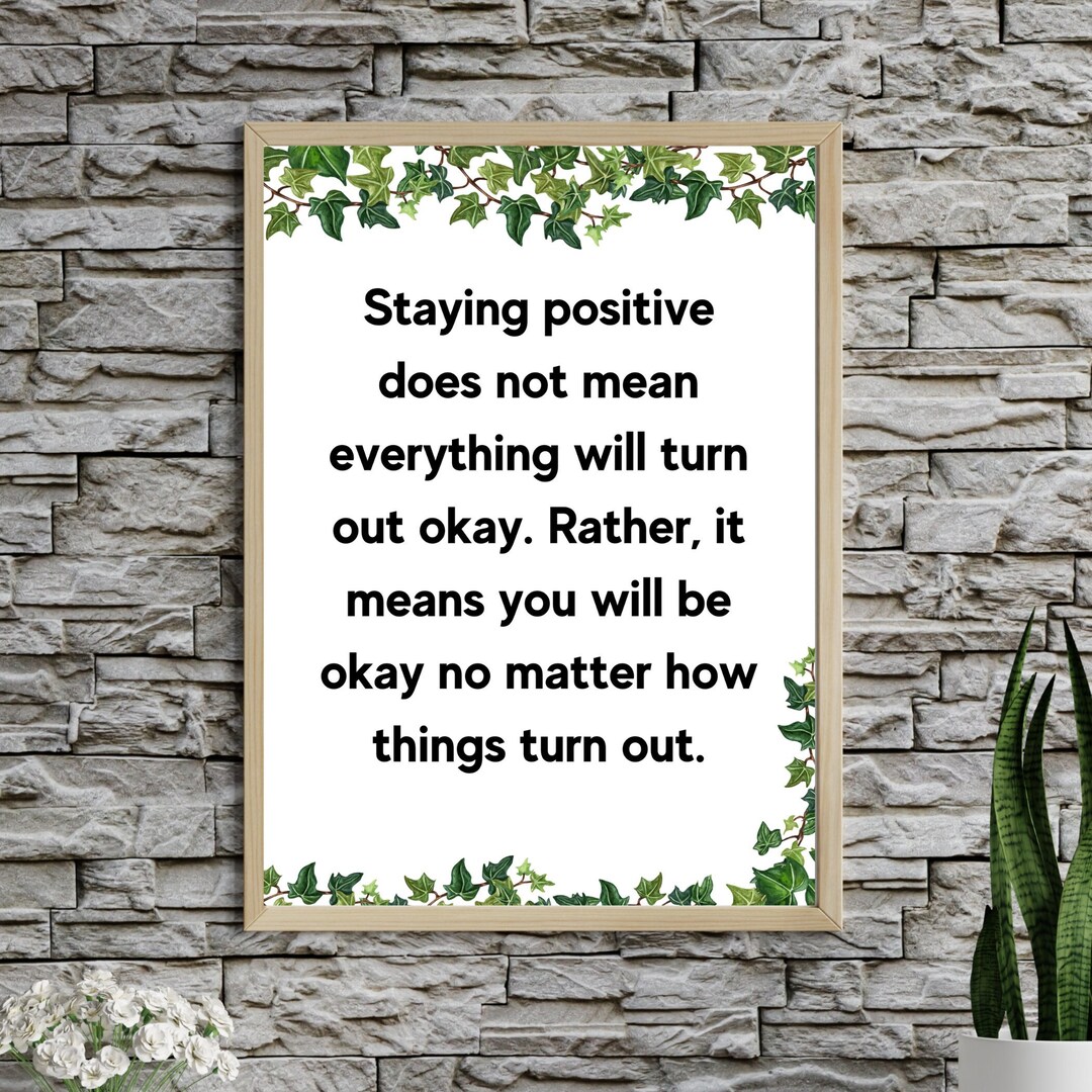 Staying Positive Wall Art Printable, Home Decor Quotes, Art Digital ...