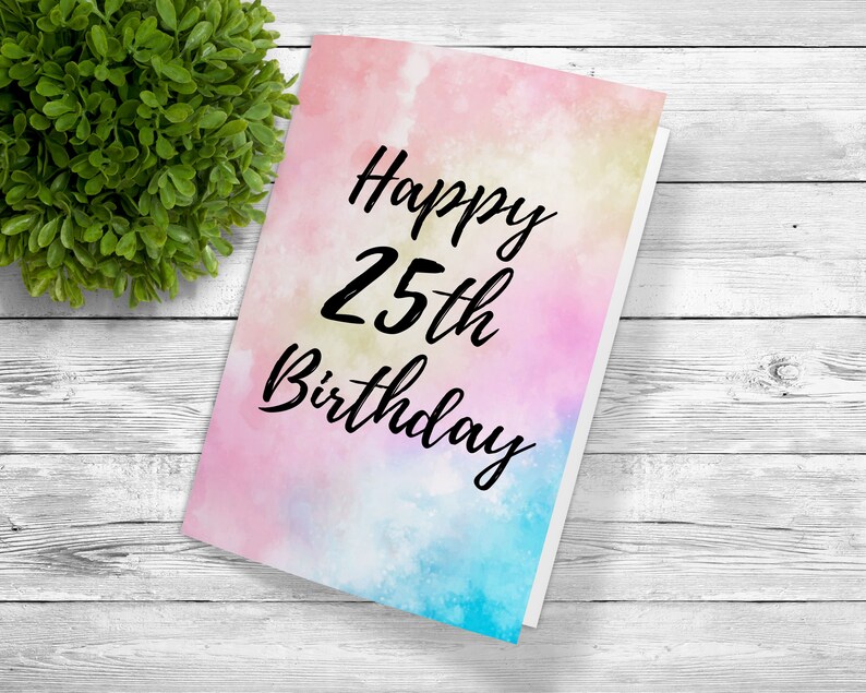 Custom Printable 25th Birthday Greeting, Downloadable 25th Birthday ...