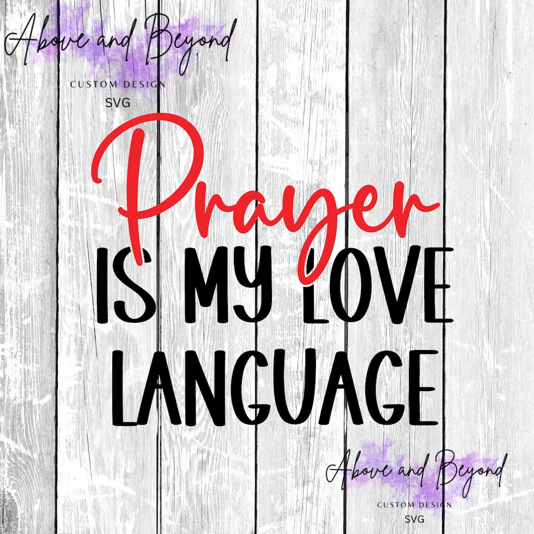 Prayer is My Love Language SVG Prayer is My Love Language PNG Prayer ...