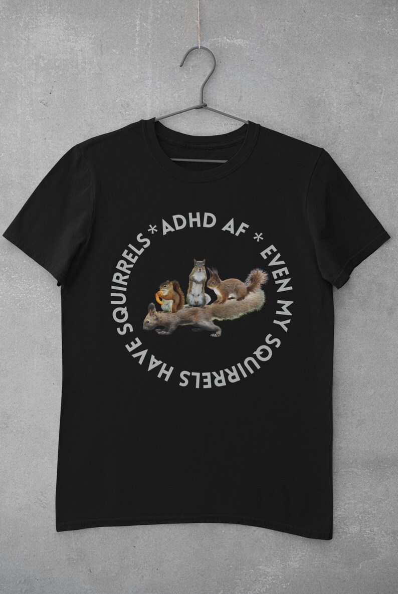 ADHD AF Even My Squirrels Have Squirrels ADHD Awareness Adhd | Etsy