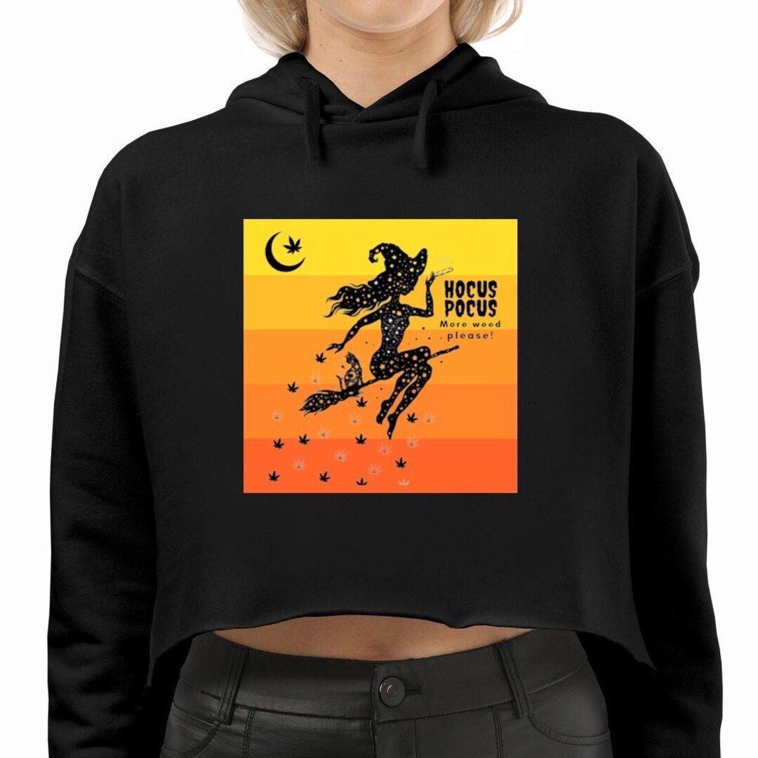 Hocus Pocus More Weed Please, Halloween Crop Top, Witch Crop Hoodie ...