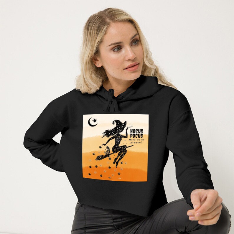 Hocus Pocus More Weed Please, Halloween Top, Witch Crop Hoodie, Weed ...