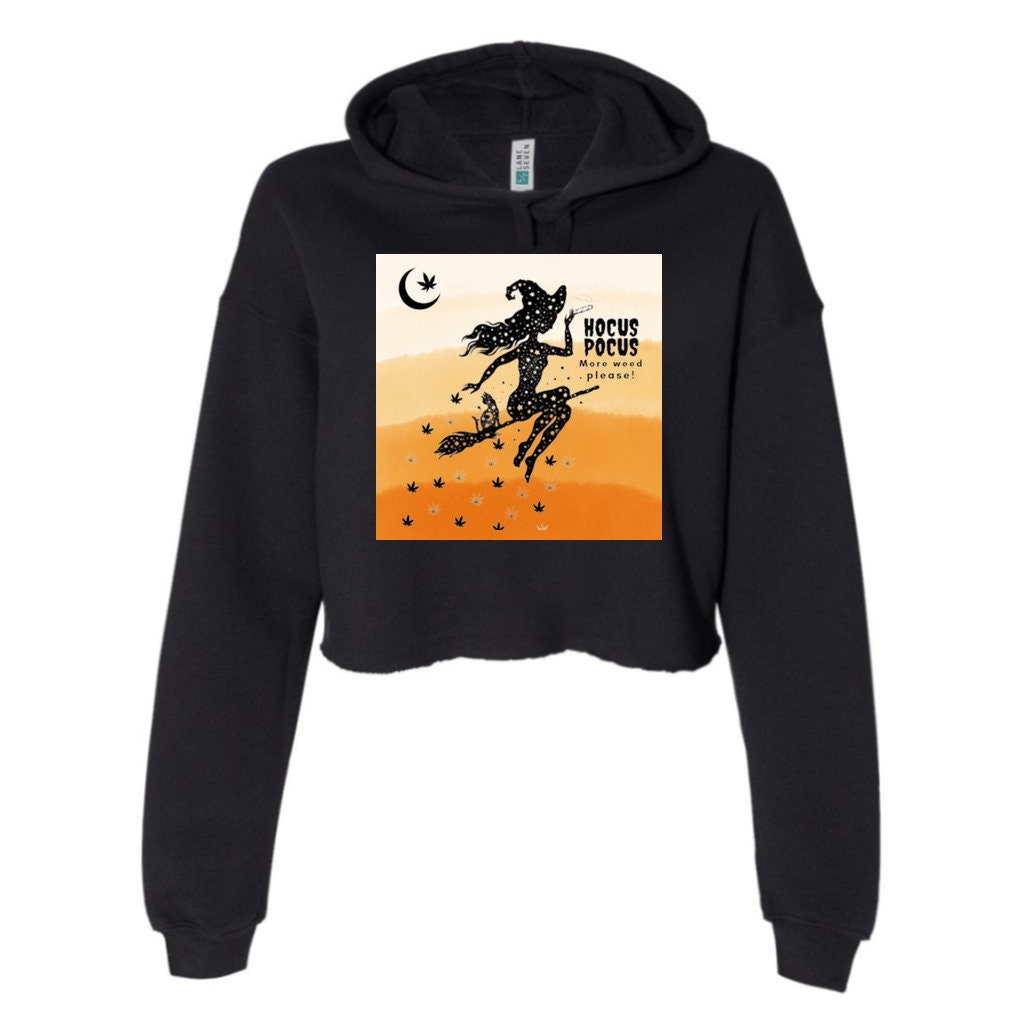 Hocus Pocus More Weed Please, Halloween Top, Witch Crop Hoodie, Weed ...