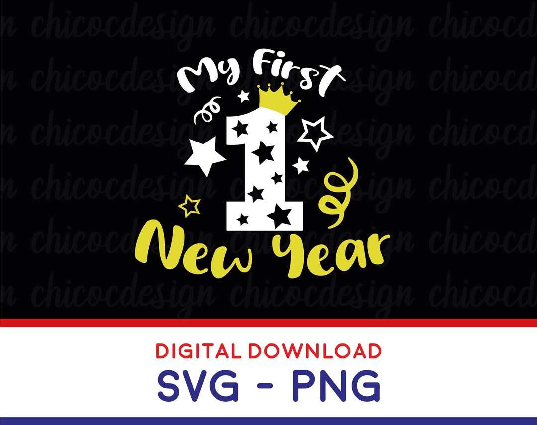 My 1st New Year Svg,first New Year Svg,my First New Year Svg Png,new ...