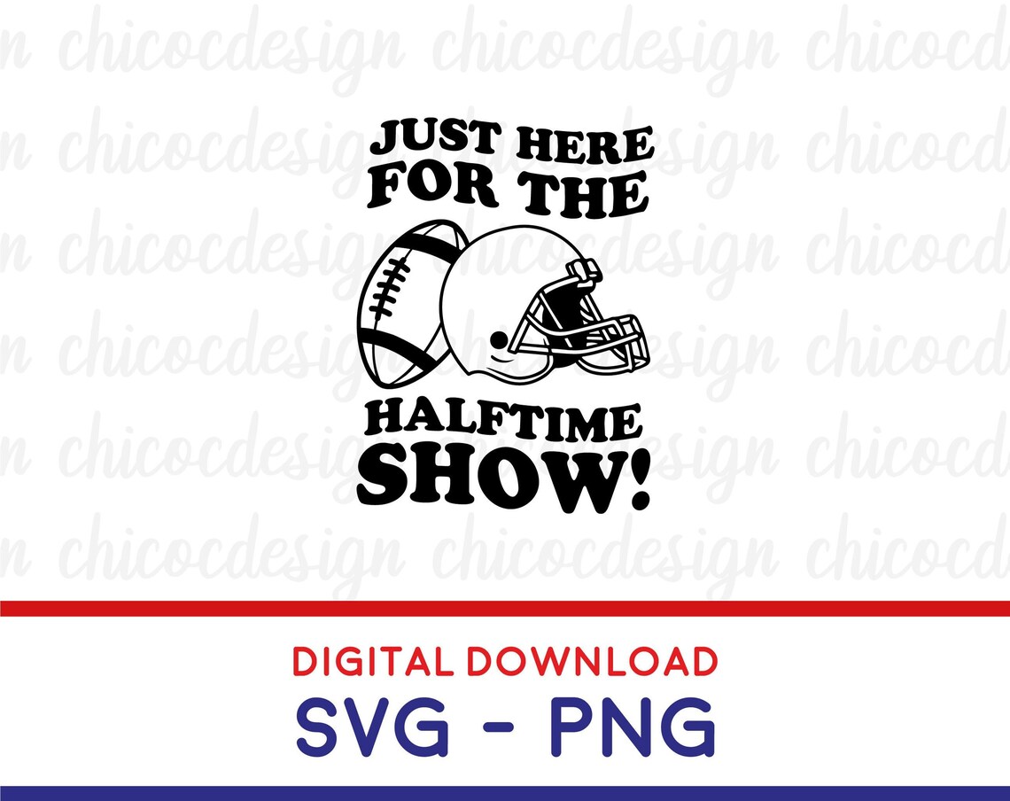 Just Here for the Halftime Show Svg Football Svg Game Day | Etsy
