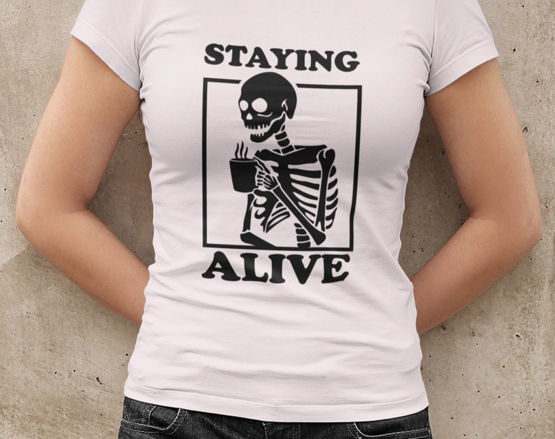 Staying Alive Skeleton Drink Coffee Svg Coffee Skull Svg - Etsy