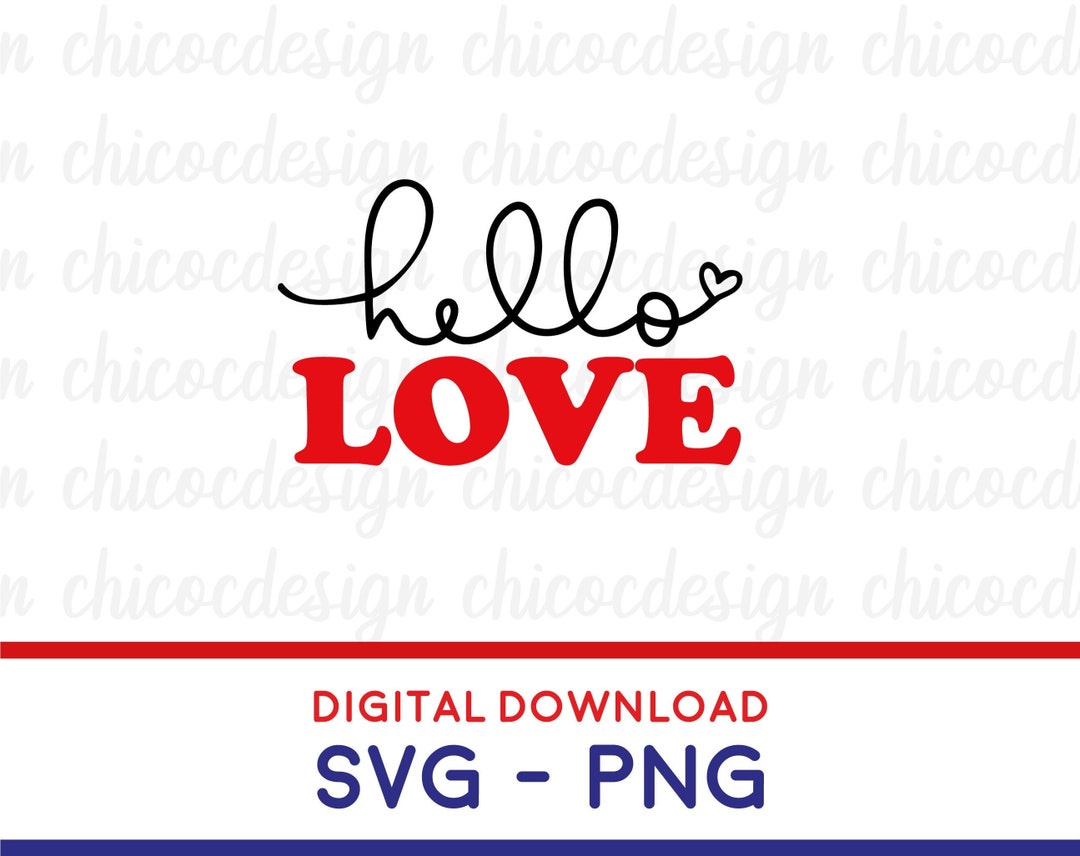 Hello Love Svg , Valentines Day Svg , Love Svg,love Sign Svg,hello ...