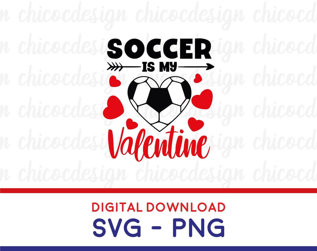 Soccer is My Valentine Svg , Soccer Svg,soccer Heart Svg,valentine Svg ...