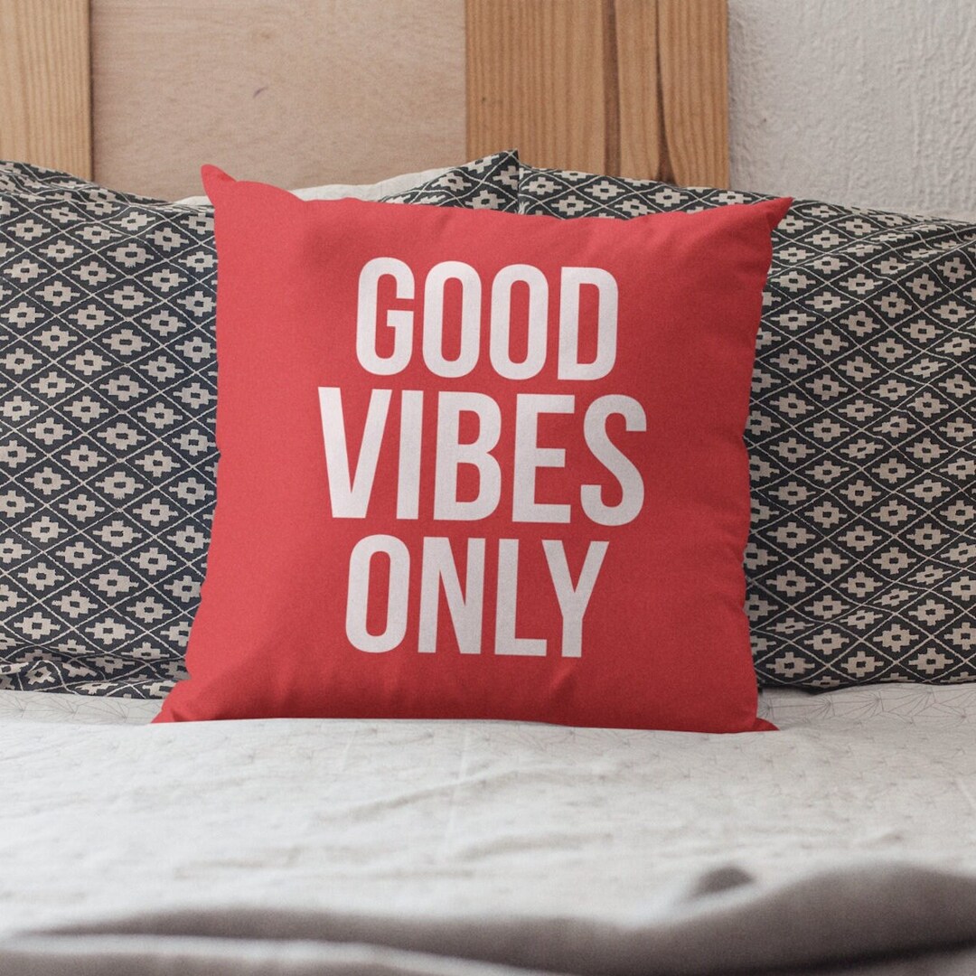 Good Vibes Only Pillow, Throw Pillow, Couch Home and Bedroom Decor ...