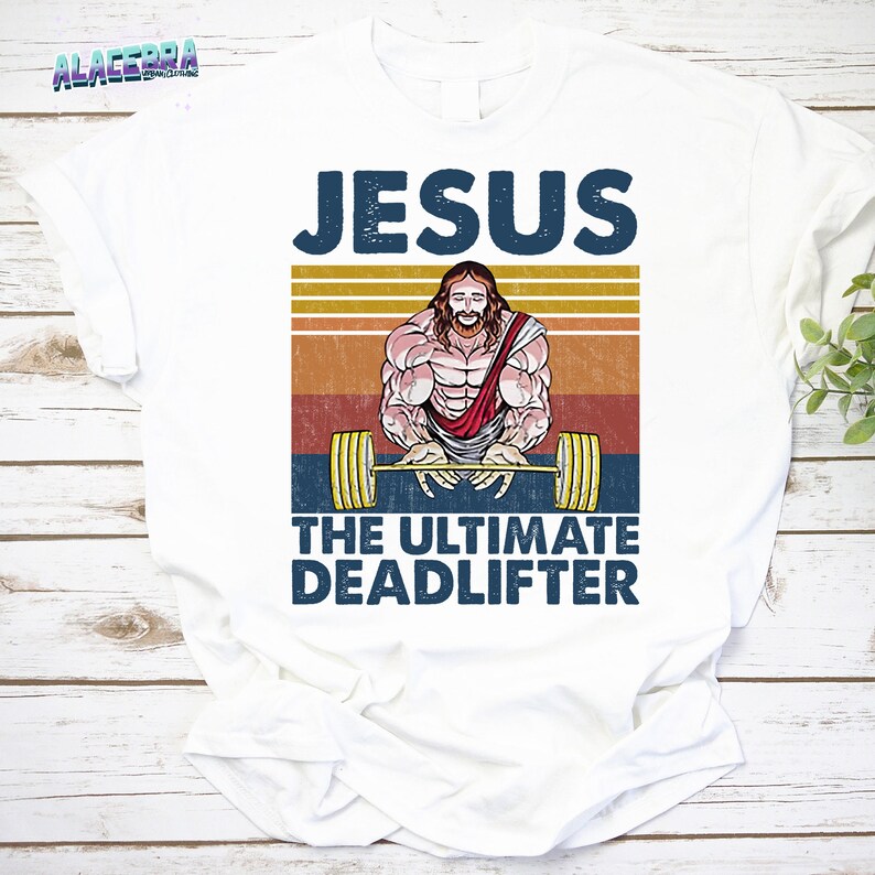Jesus the Ultimate Deadlifter Gym Bodybuilding Fitness Vintage T-shirt ...