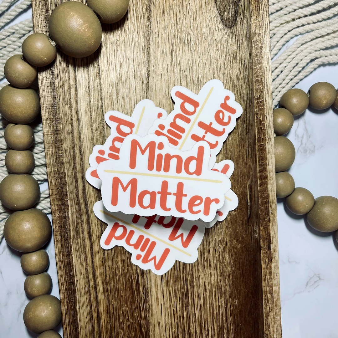 Mind Over Matter Sticker Mental Health Sticker Mental Health - Etsy UK
