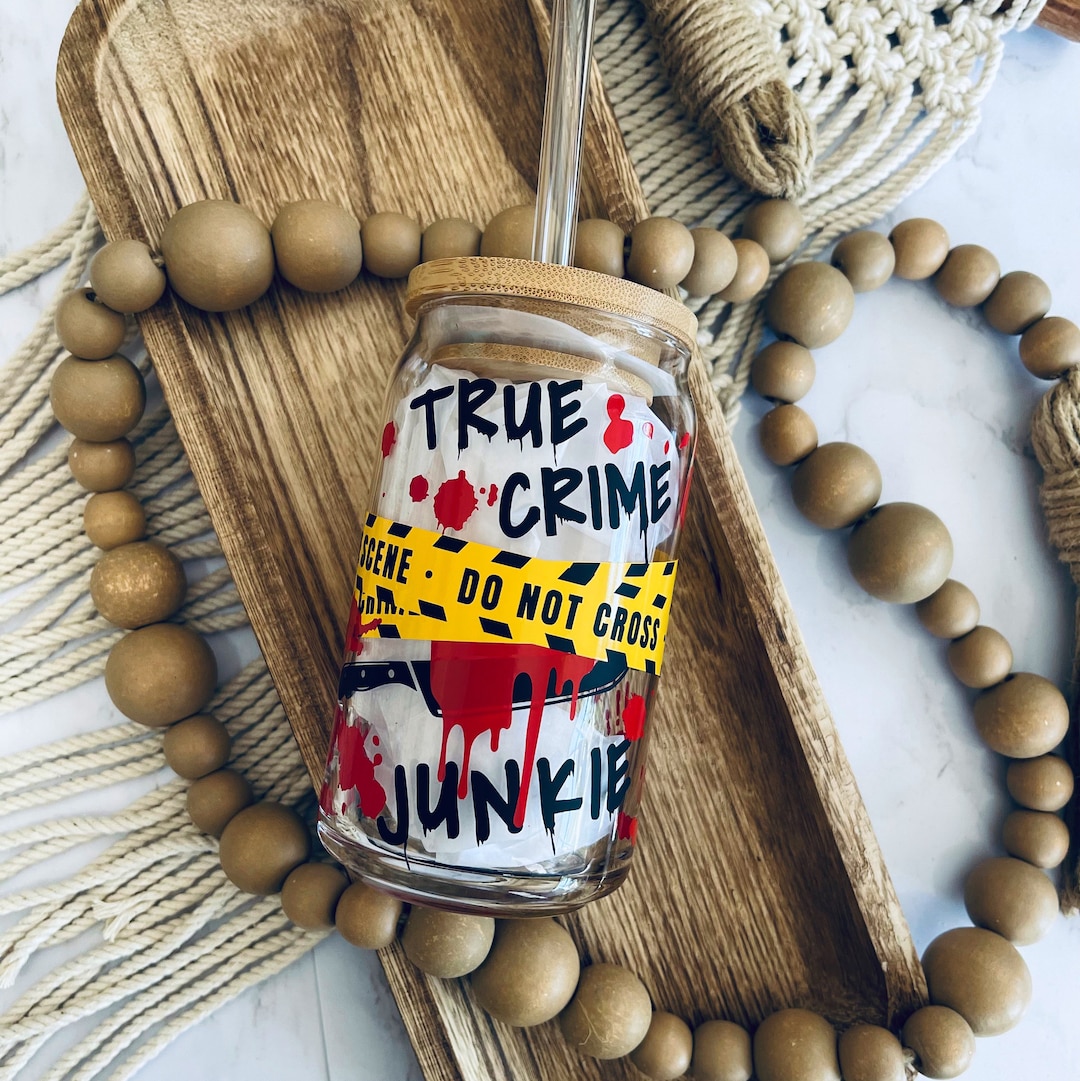 True Crime Junkie Coffee Cup Iced Coffee Cup Crime Show Cup - Etsy