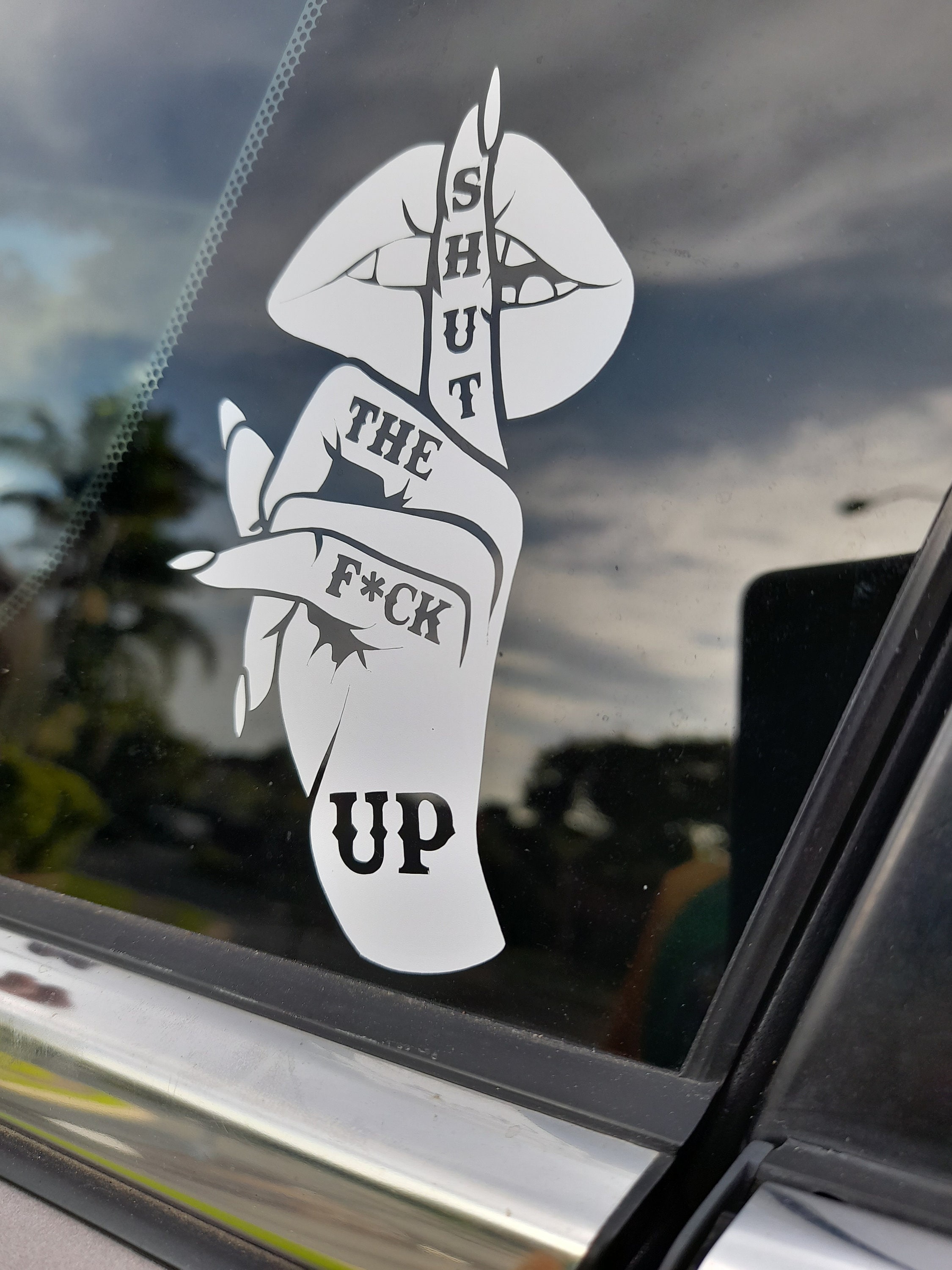 Shut the Fck up Vinyl Car Decal Sticker - Etsy Australia