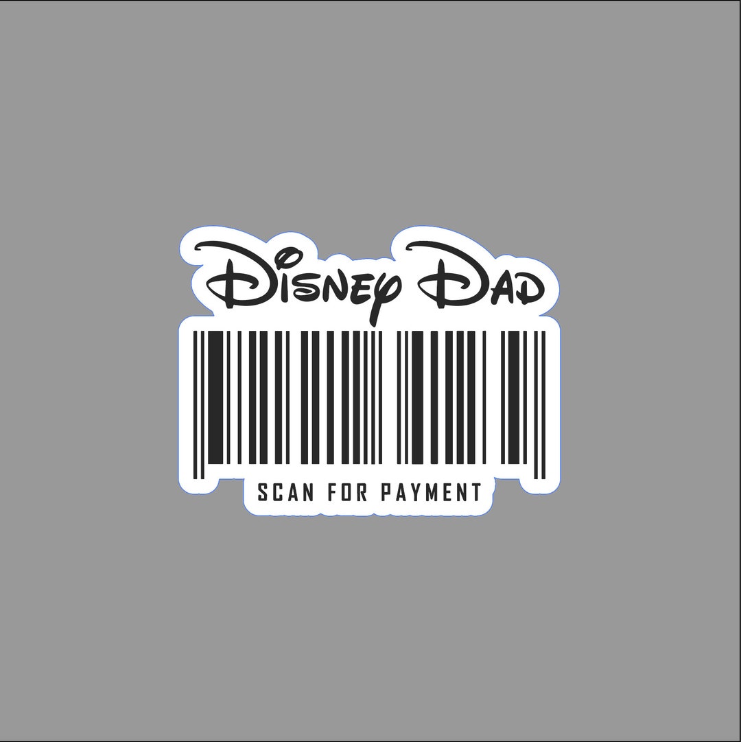 Disney Dad Sticker, Disneyland Dad Scan for Payment Sticker - Etsy