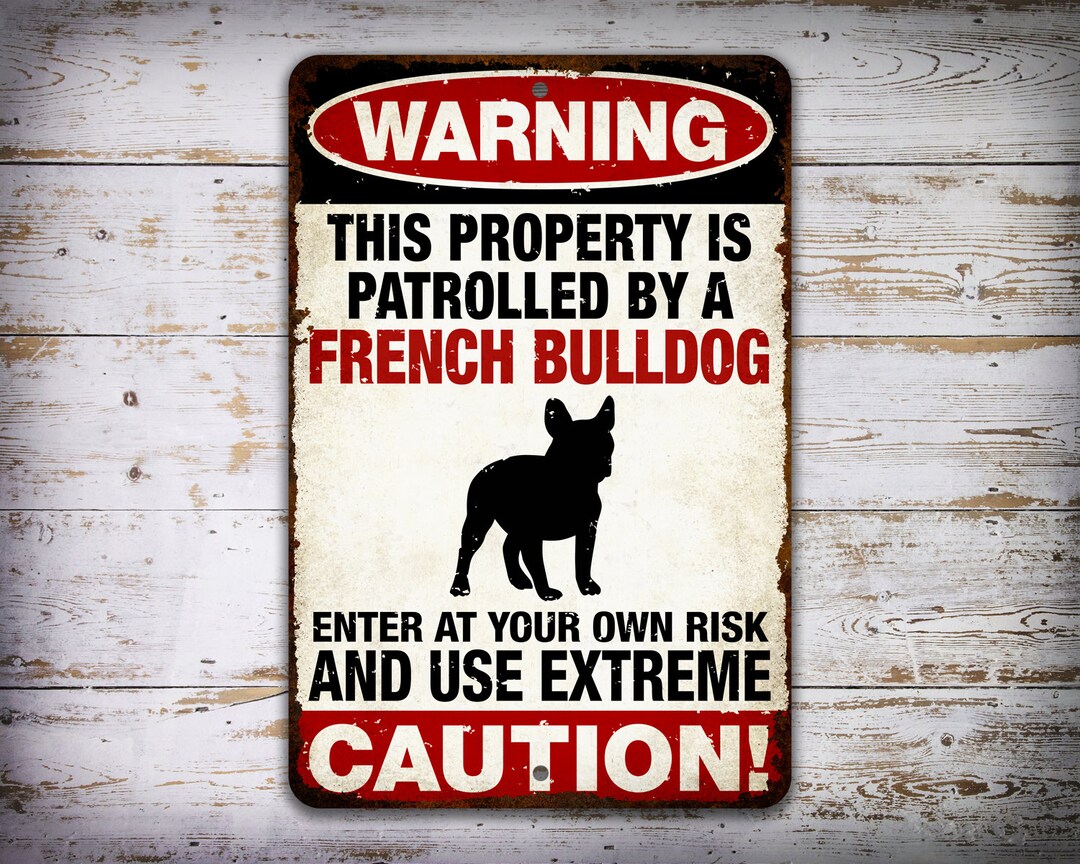 French Bulldog Warning Sign Novelty Metal Sign - Etsy