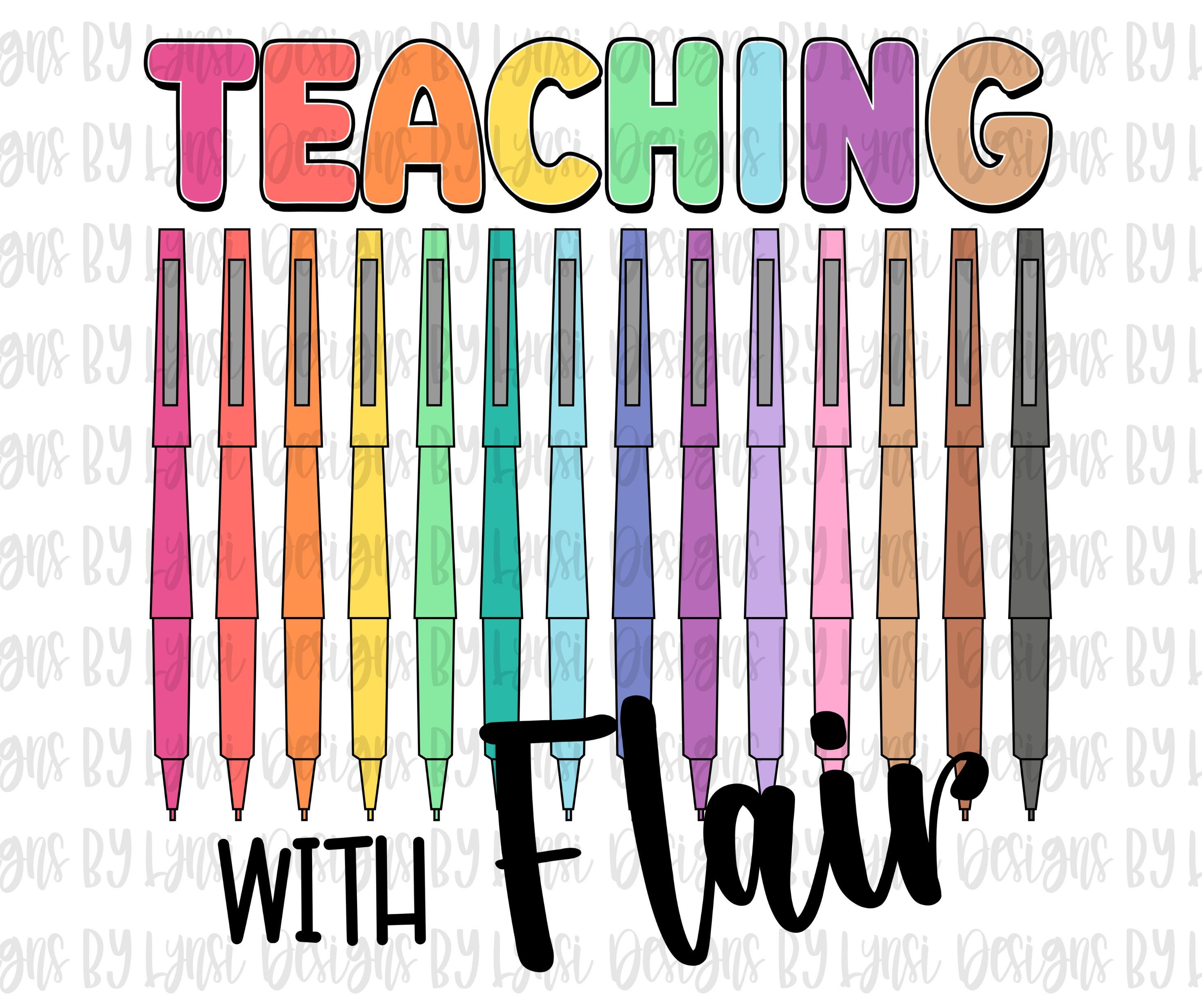 Teaching With Flair PNG Digital Design - School Sublimation Design ...
