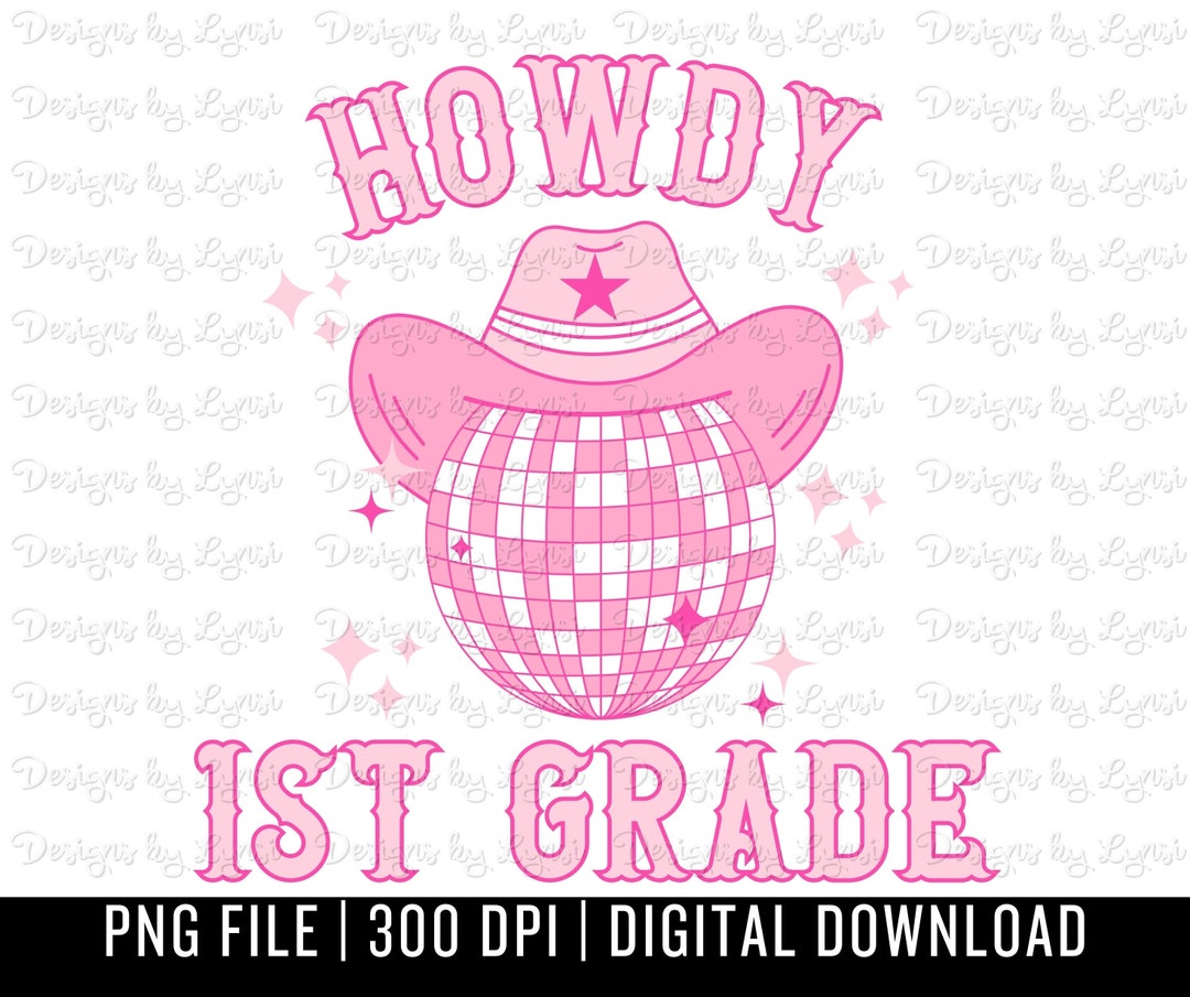 Howdy First Grade PNG Digital Design - Back to School Design - School ...