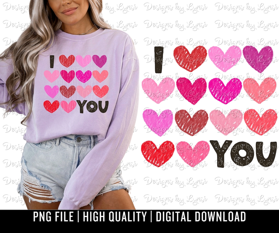 I Love You Multiple Hearts PNG Digital Design - Valentine Sublimation ...