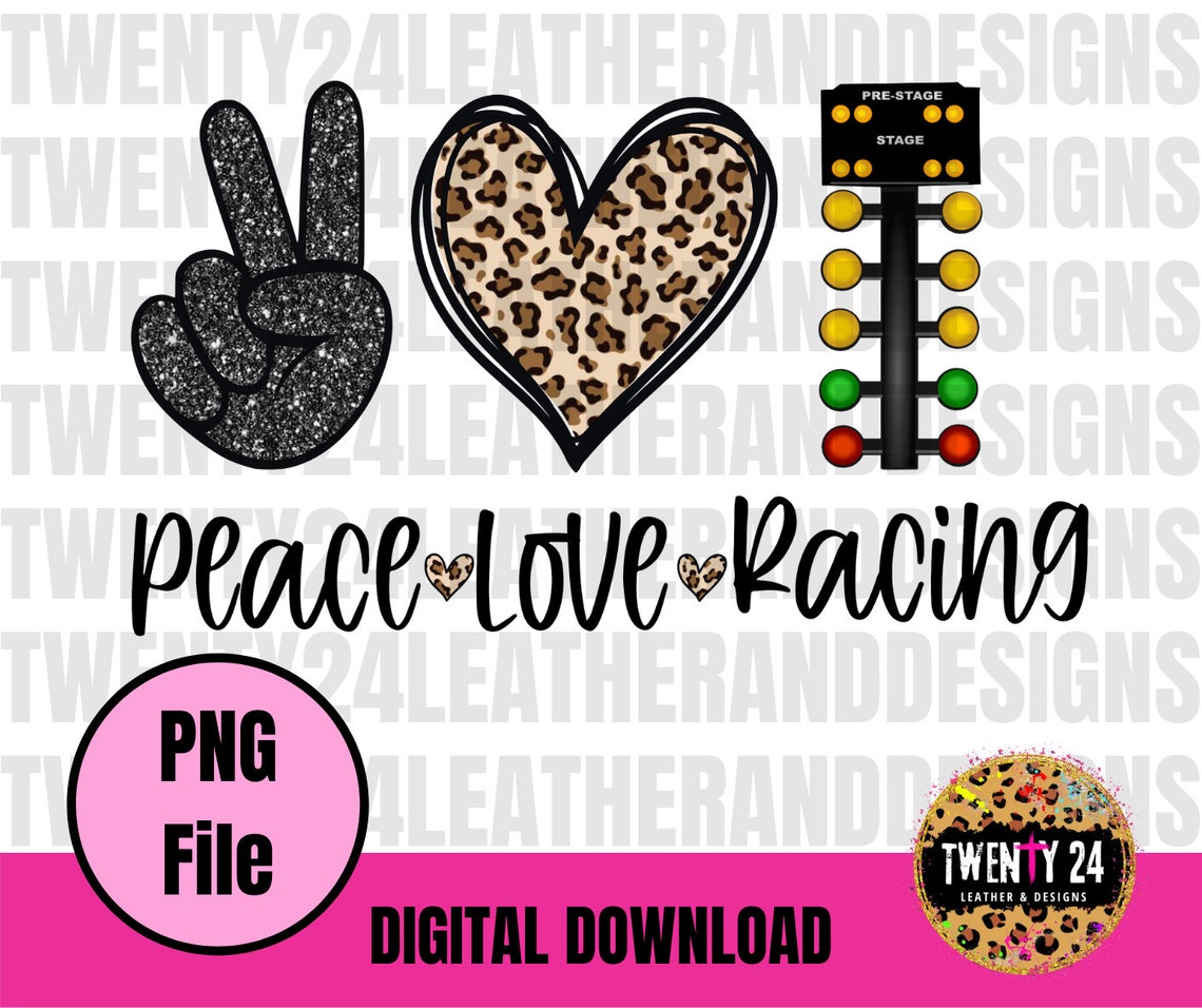 Peace Love Drag Racing PNG File - Digital Download - Racing Sublimation ...