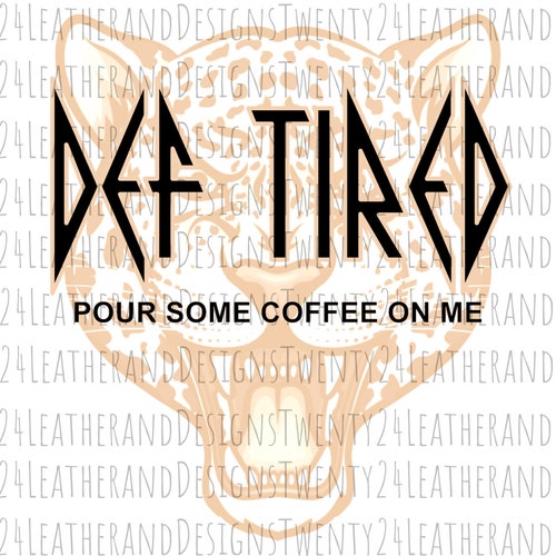 Def Tired Sublimation Digital Design Sublimation PNG - Etsy