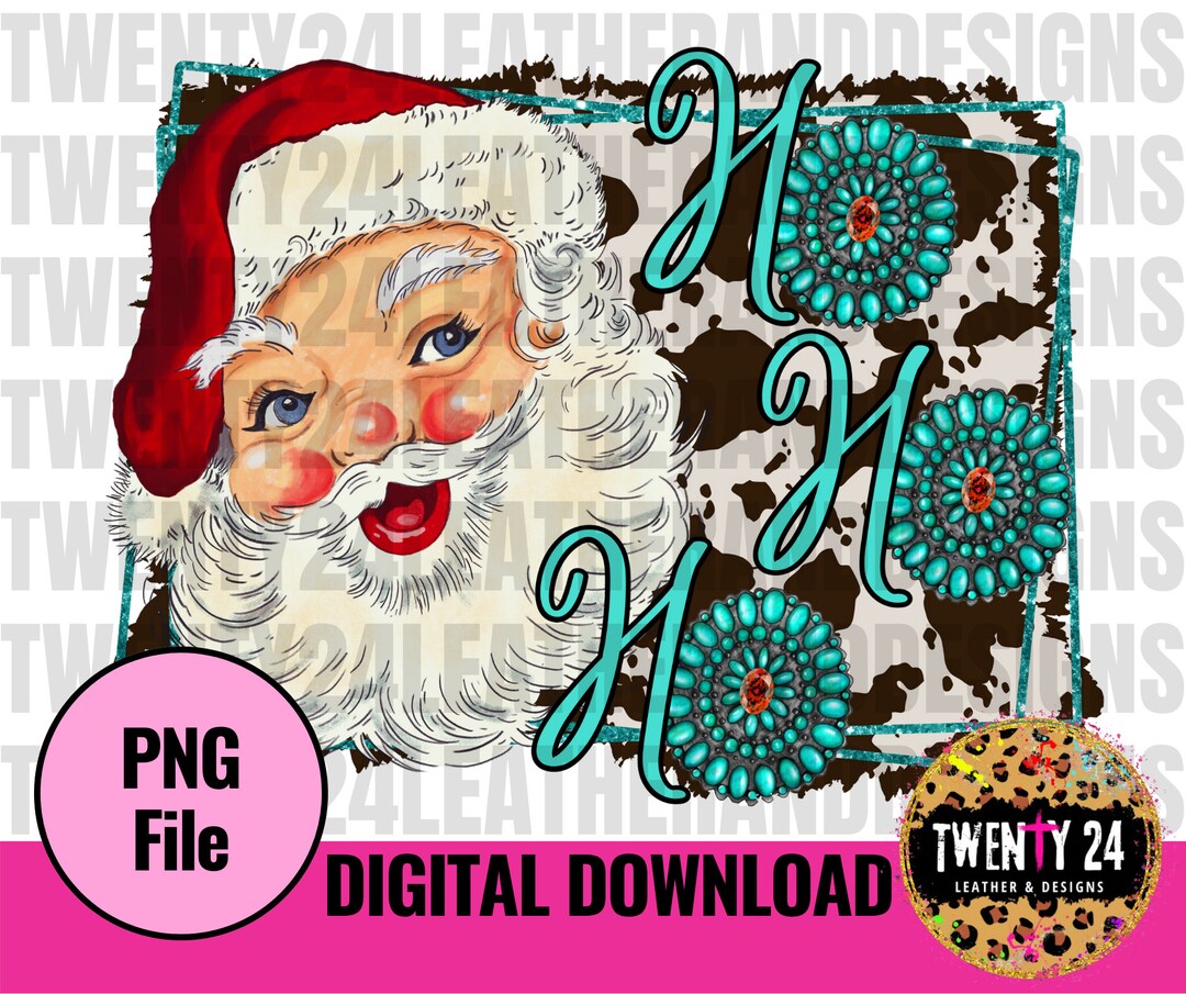 Santa Ho Ho Ho Turquoise PNG - Sublimation Holiday - Digital Download ...