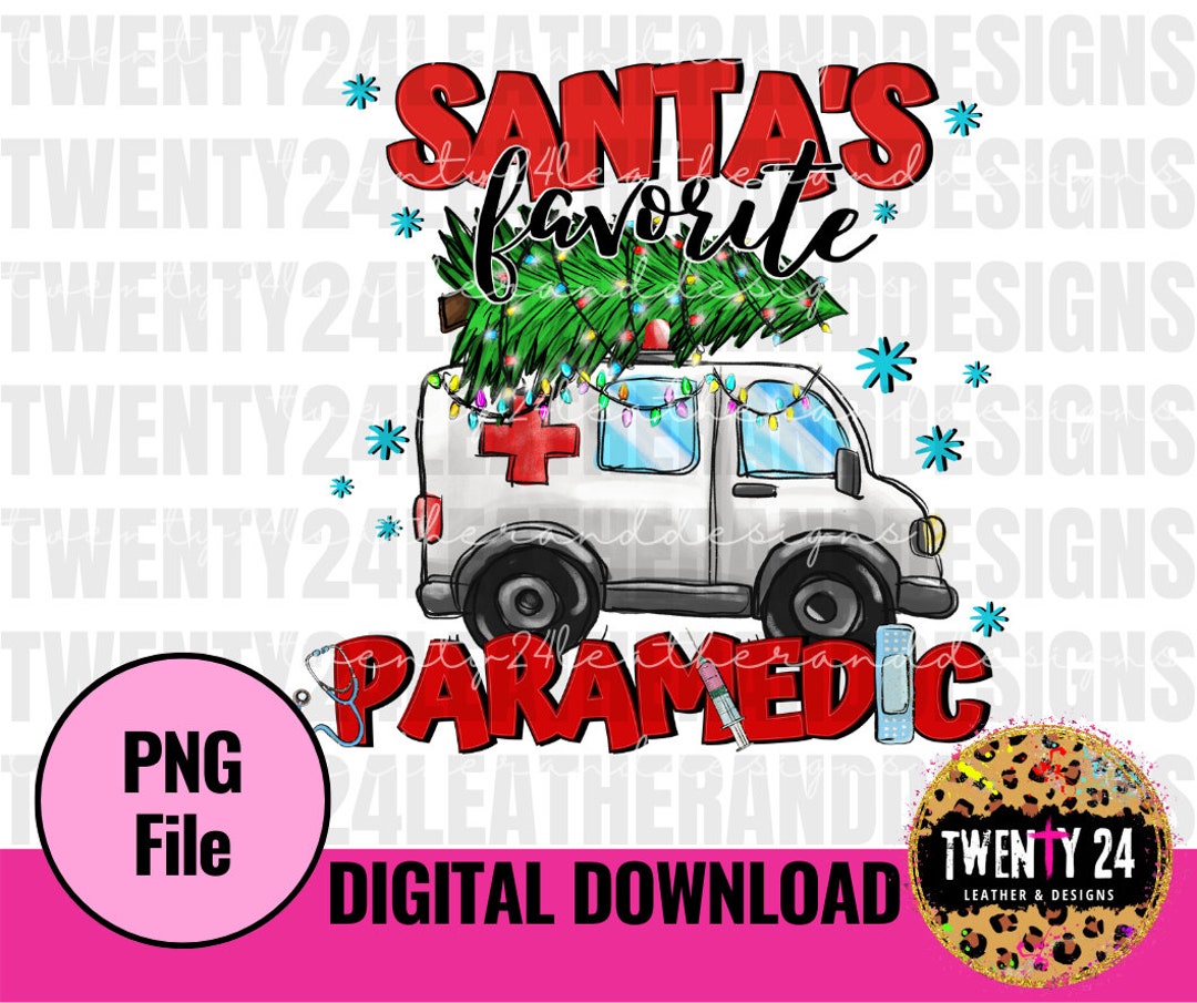 Santa's Favorite Paramedic PNG Digital Download - Sublimation Design ...