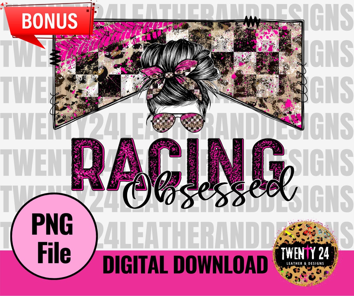 Racing Obsessed Messy Bun Lady PNG File - Digital Download - Racing ...